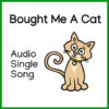 Download Bought Me A Cat - Miss Mon's Music